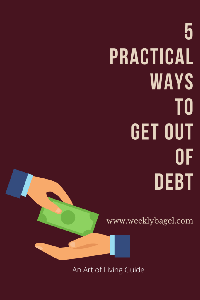5 Practical Ways To Get Out of Debt - WeeklyBagel