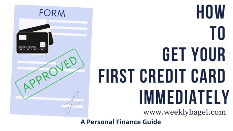 How To Get Your First Credit Card Immediately - WeeklyBagel