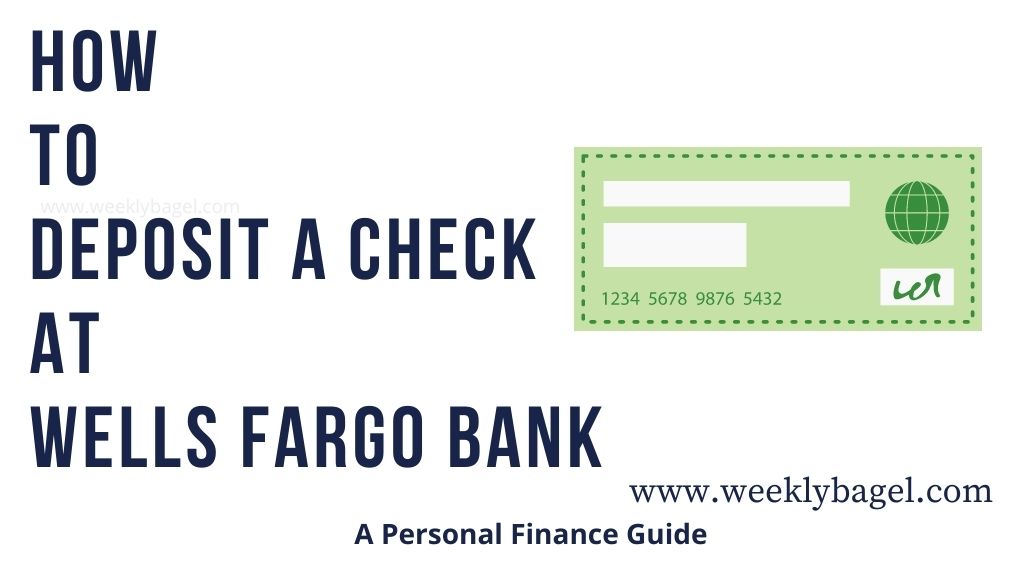 How To Deposit A Check At Wells Fargo Bank WeeklyBagel How To Deposit A Check At Wells Fargo Bank WeeklyBagel