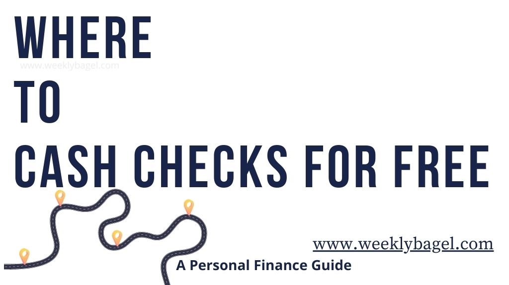 Where To Cash Checks For Free WeeklyBagel Where To Cash Checks For Free WeeklyBagel