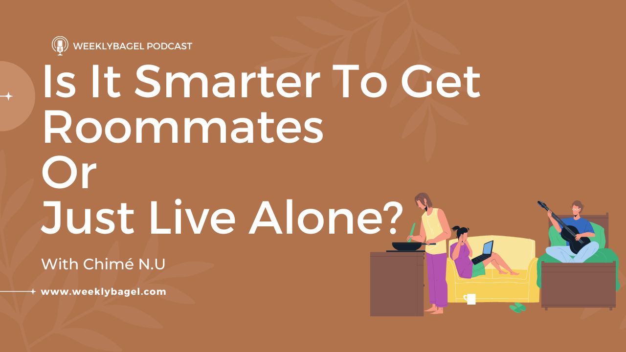 Is It Smarter To Get Roommates Or Just Live Alone? - WeeklyBagel