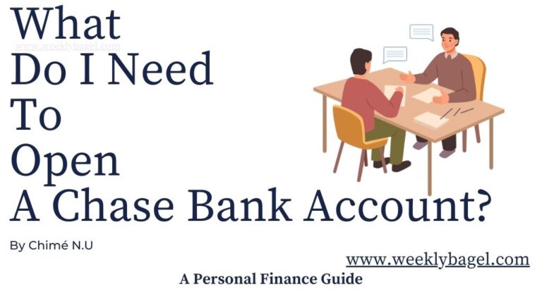 What Do I Need To Open A Chase Bank Account? - WeeklyBagel